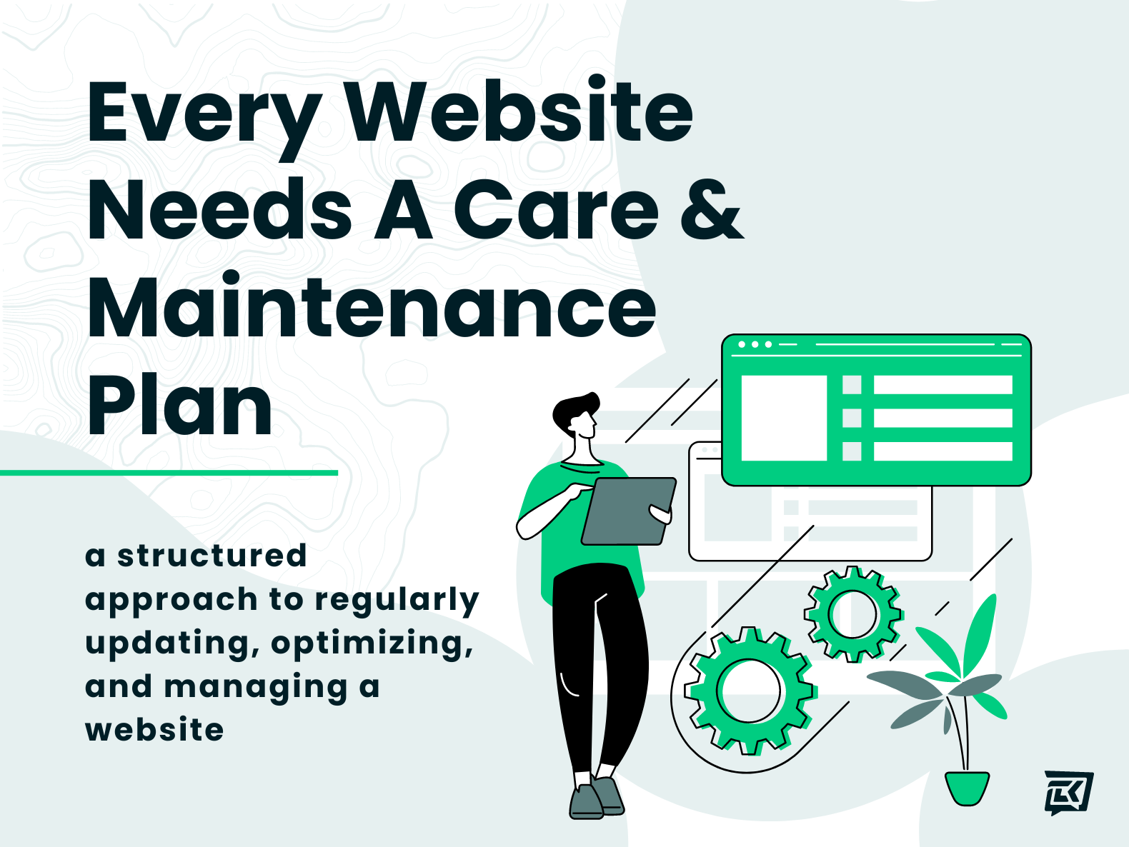 Every Website Needs a Care Plan - CLK Media Co.